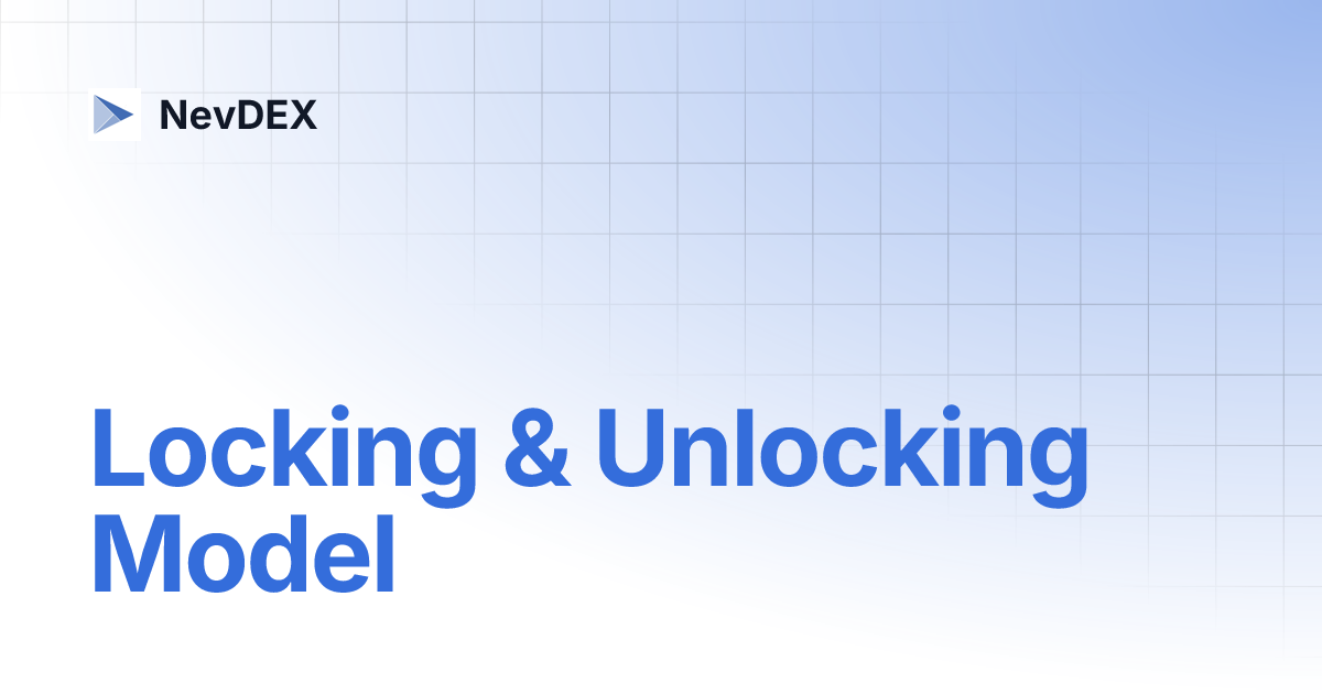 Locking & Unlocking Model | NevDEX